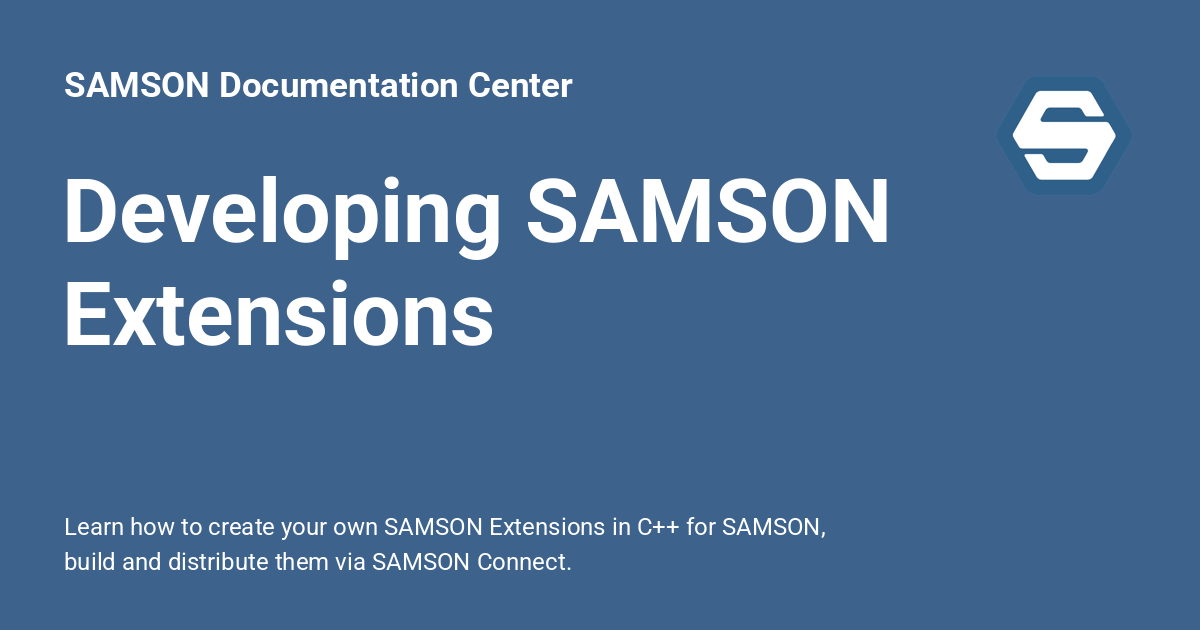 Developing SAMSON Extensions - SAMSON Documentation Center