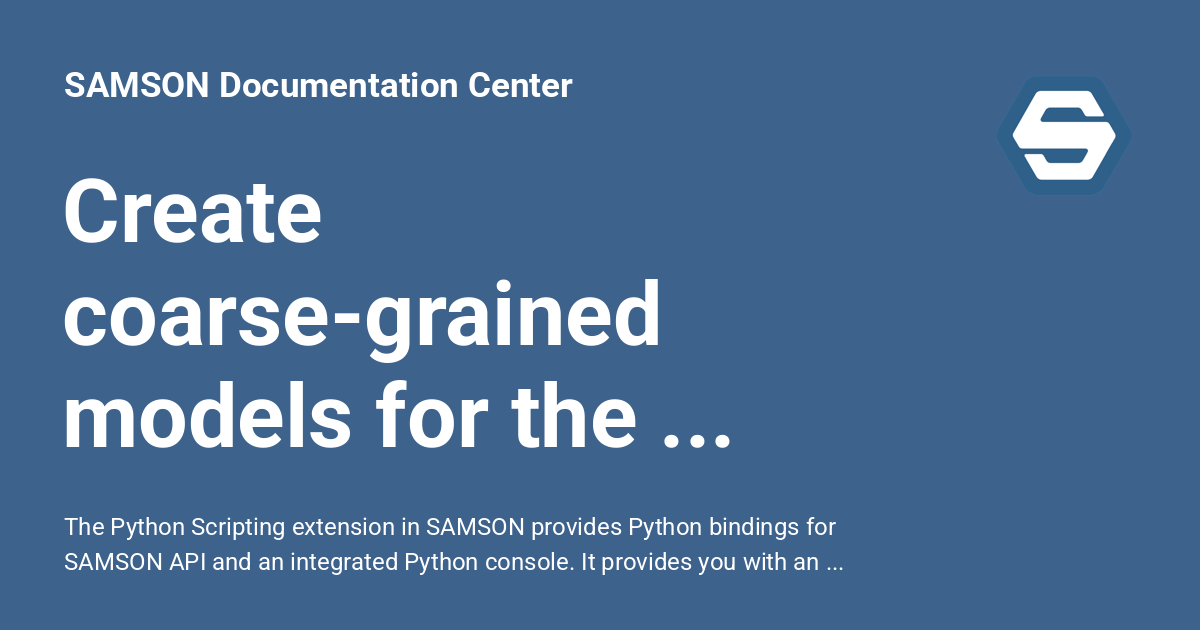 Create coarse-grained models for the MARTINI force field using Martinize2 - SAMSON Documentation ...