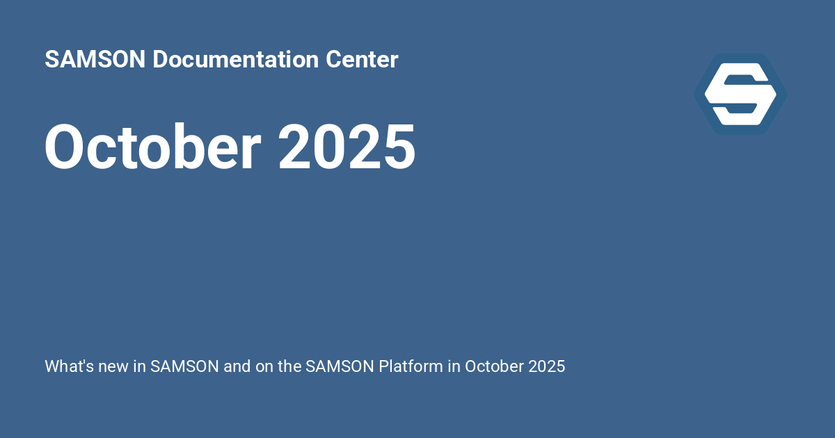 October 2025 - SAMSON Documentation Center