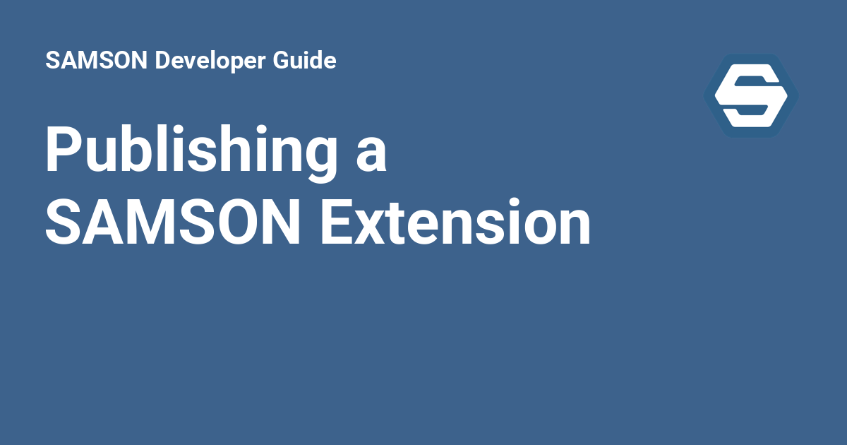 Publishing a SAMSON Extension - SAMSON Developer Guide
