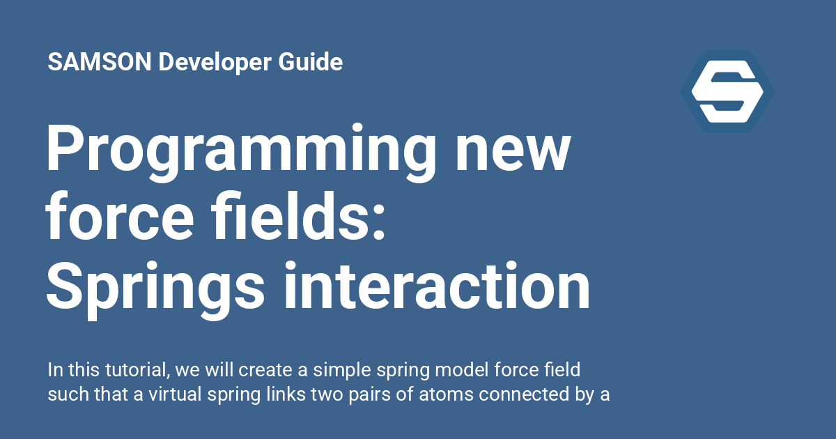 Programming new force fields: Springs interaction model - SAMSON Developer Guide