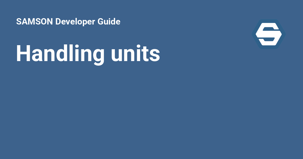 Handling units - SAMSON Developer Guide