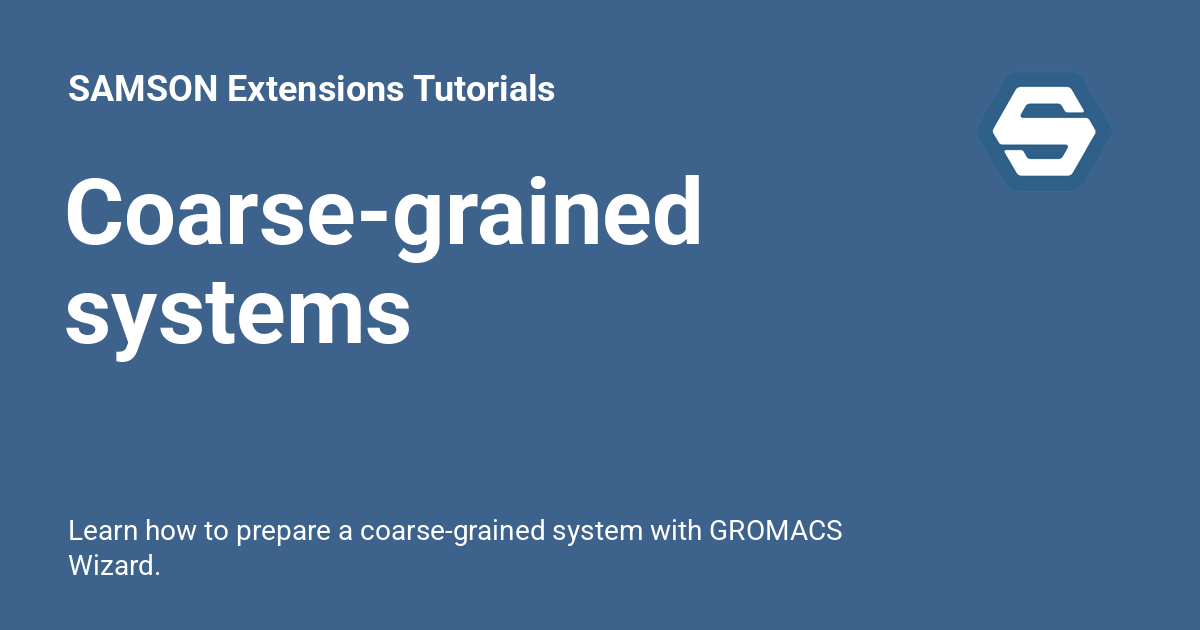 Coarse-grained systems - SAMSON Extensions Tutorials