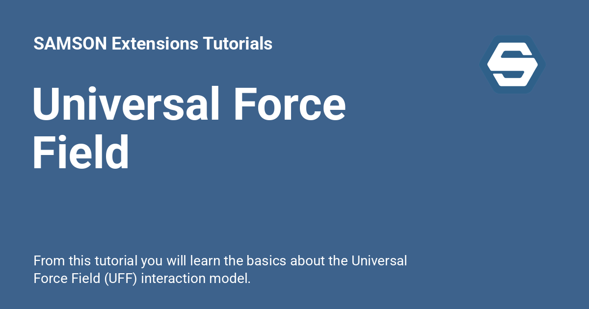 Universal Force Field - SAMSON Extensions Tutorials
