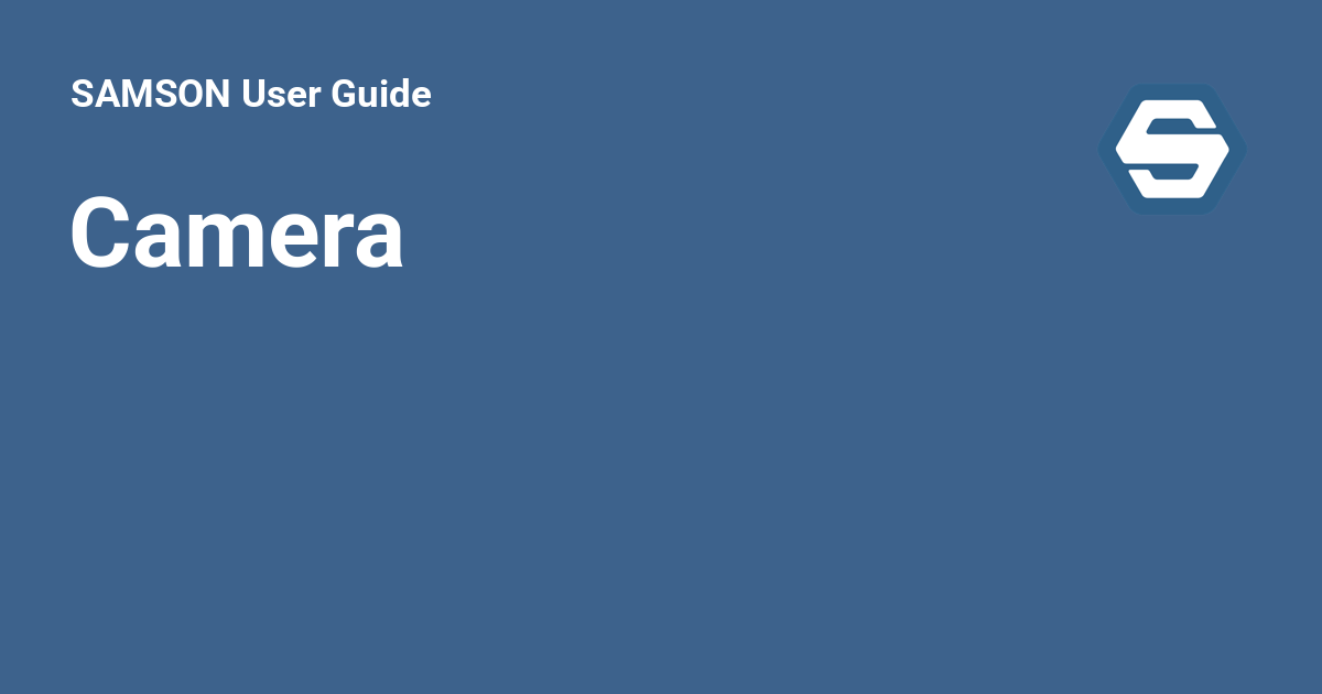 Camera - SAMSON User Guide