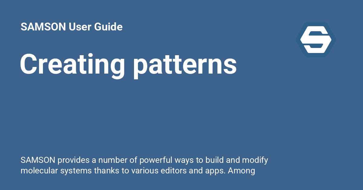 Creating patterns - SAMSON User Guide