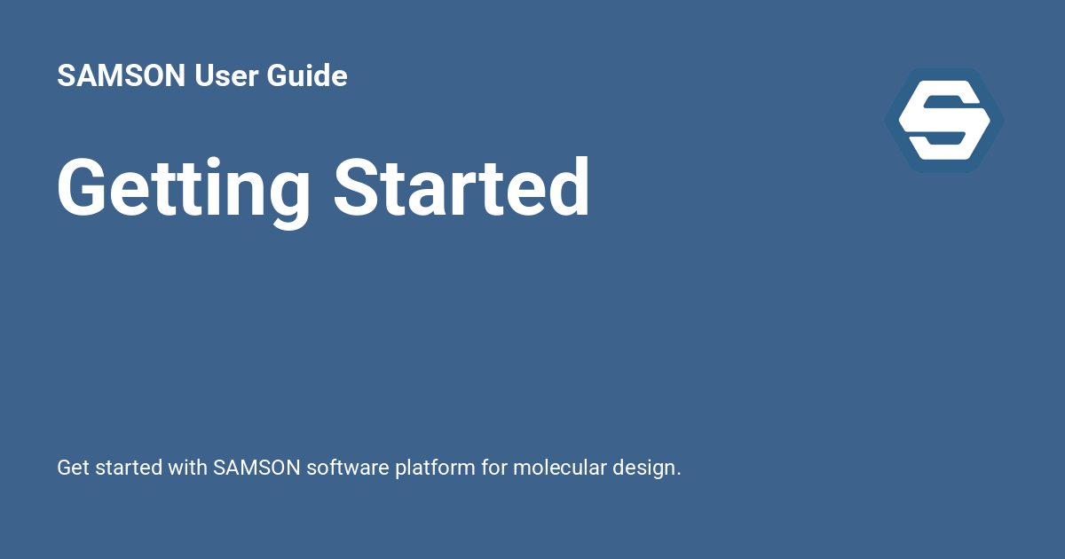 Getting Started - SAMSON User Guide
