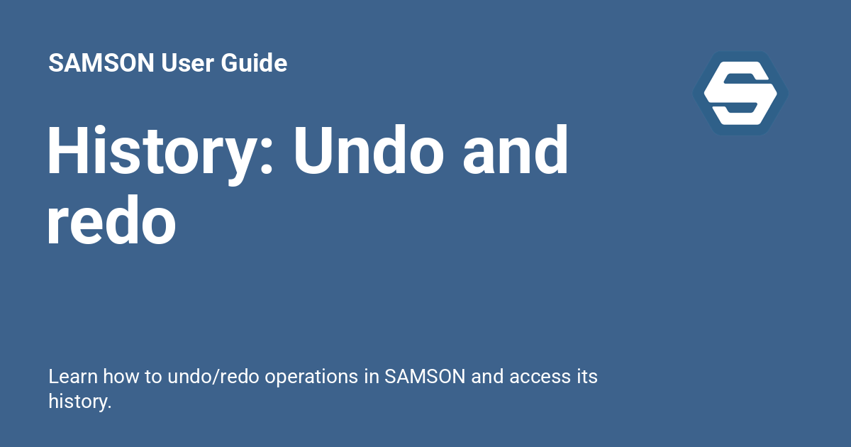 History: Undo and redo - SAMSON User Guide