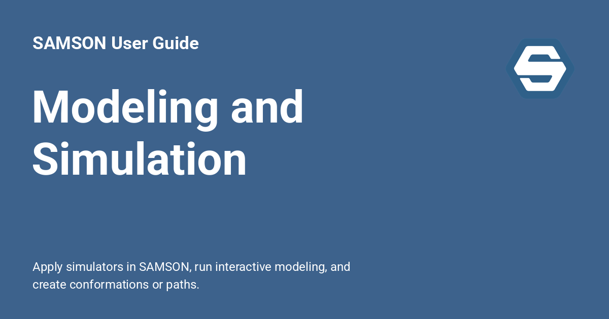 Modeling and Simulation - SAMSON User Guide