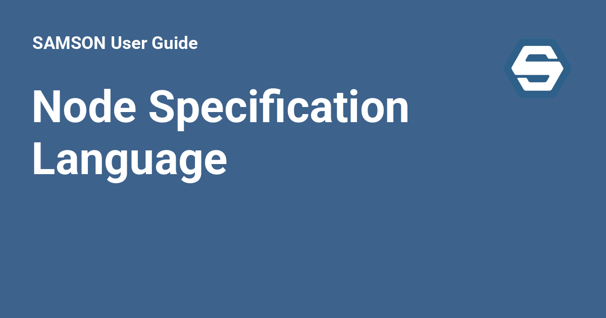 Node Specification Language - SAMSON User Guide
